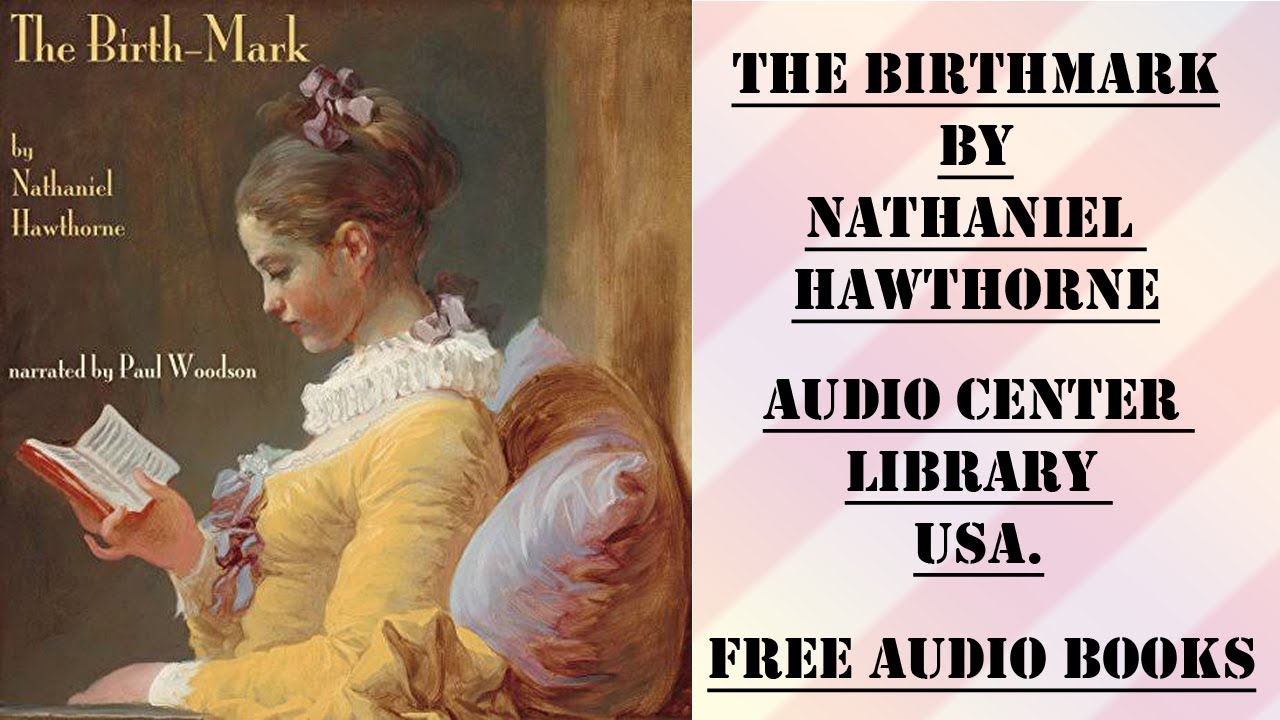 the birthmark by nathaniel hawthorne Complete Audio books - YouTube