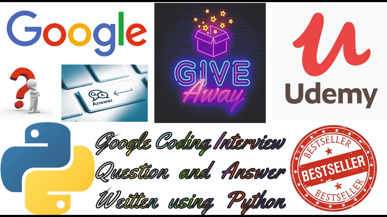 Google coding interview question solution with Python Udemy Best seller ...
