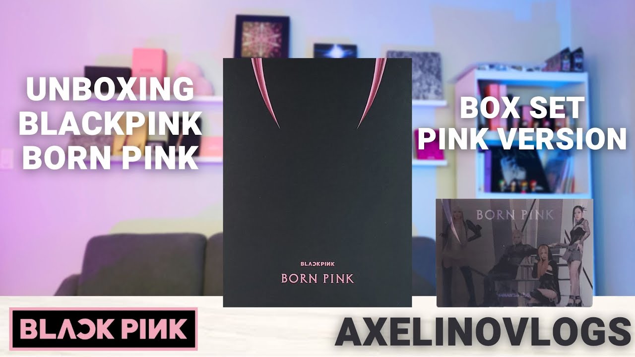 UNBOXING BLACKPINK - 2nd ALBUM BORN PINK BOX SET PINK VERSION | ESPAÑOL ...