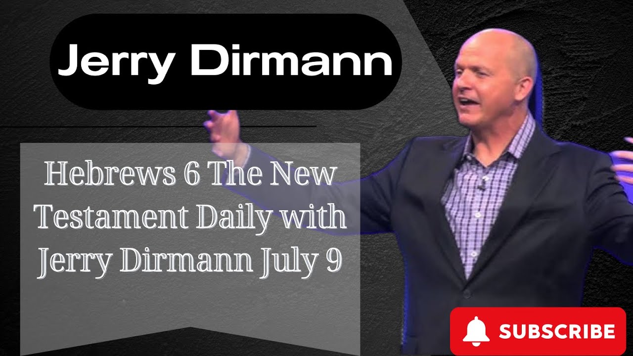 Azure Iris | Hebrews 6 The New Testament Daily with Jerry Dirmann July ...