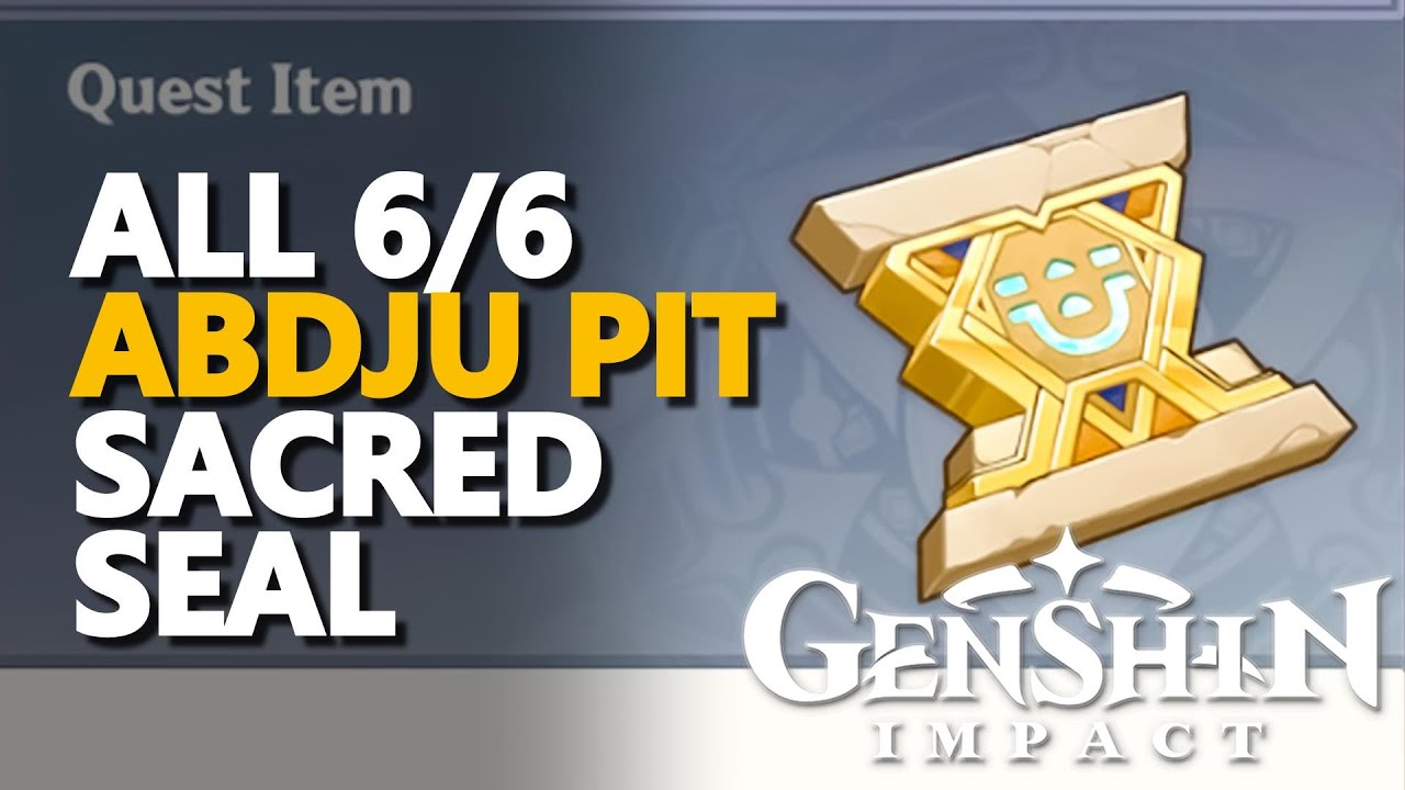 Abdju Pit Sacred Seal Genshin Impact All 6/6 - YouTube