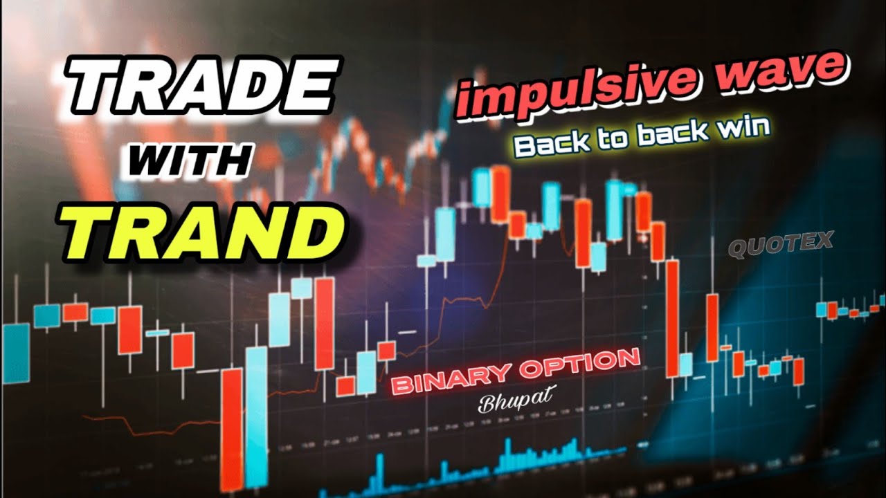 Trade With impulsive Wave || Real Knowledge || binary option Trading ...
