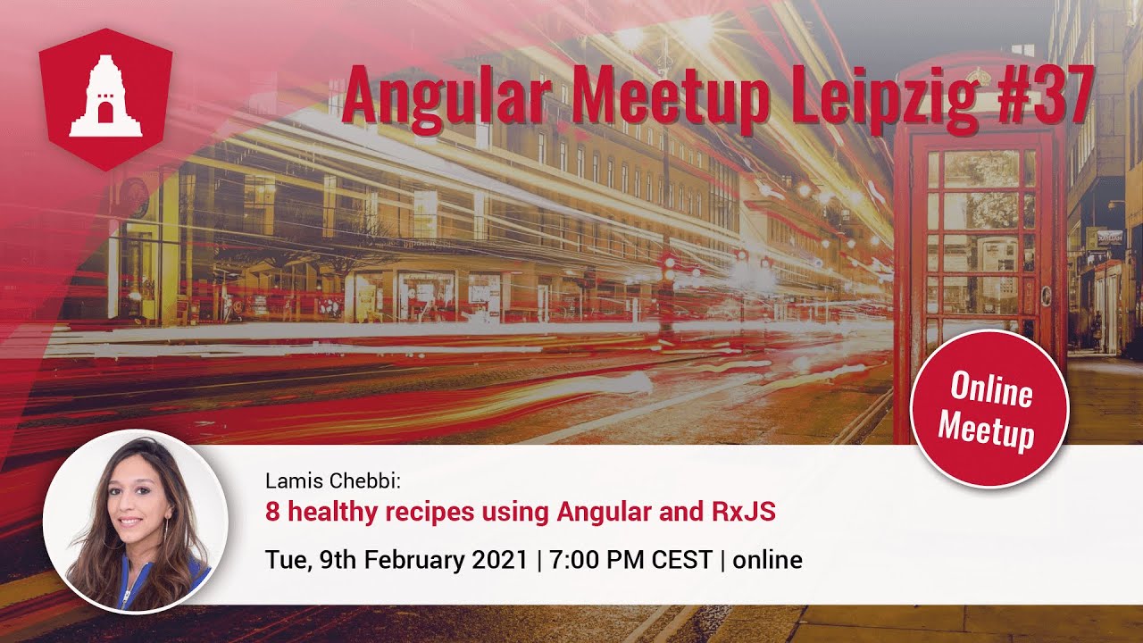 ngLeipzig #37: 8 healthy recipes using Angular and RxJS | Lamis Chebbi - YouTube