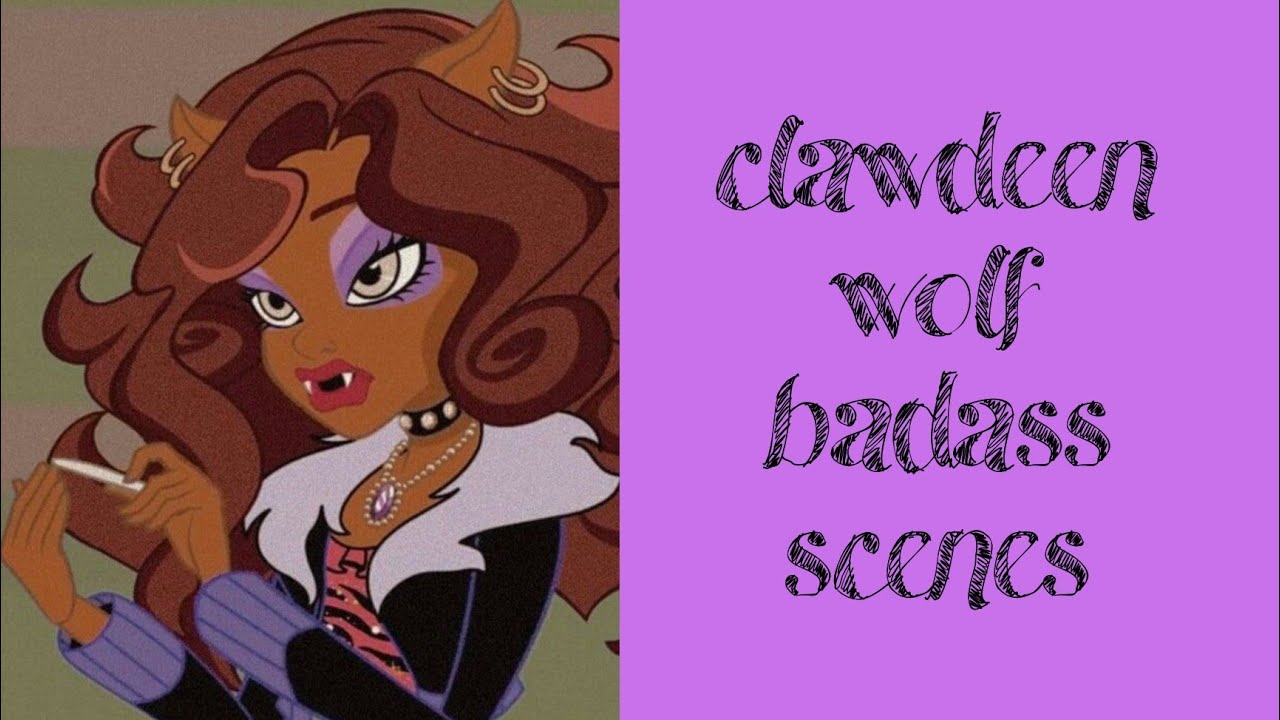 monster high - badass clawdeen wolf scenes 1080p logoless (no credit ...