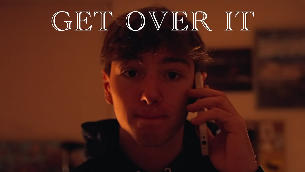Get Over It - 2-Minute Short Film - YouTube