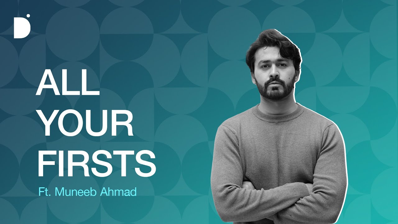 All your firsts | Muneeb Ahmad | SE - YouTube