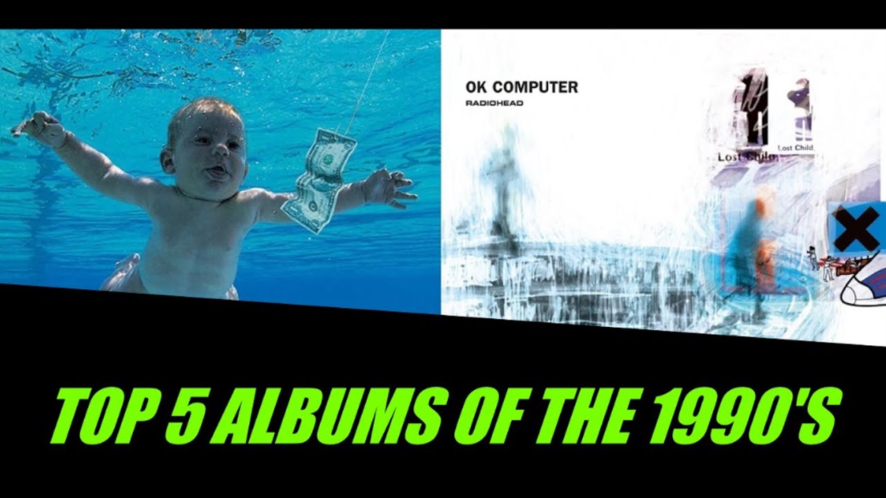 TOP 5 ALBUMS OF THE 1990's - YouTube