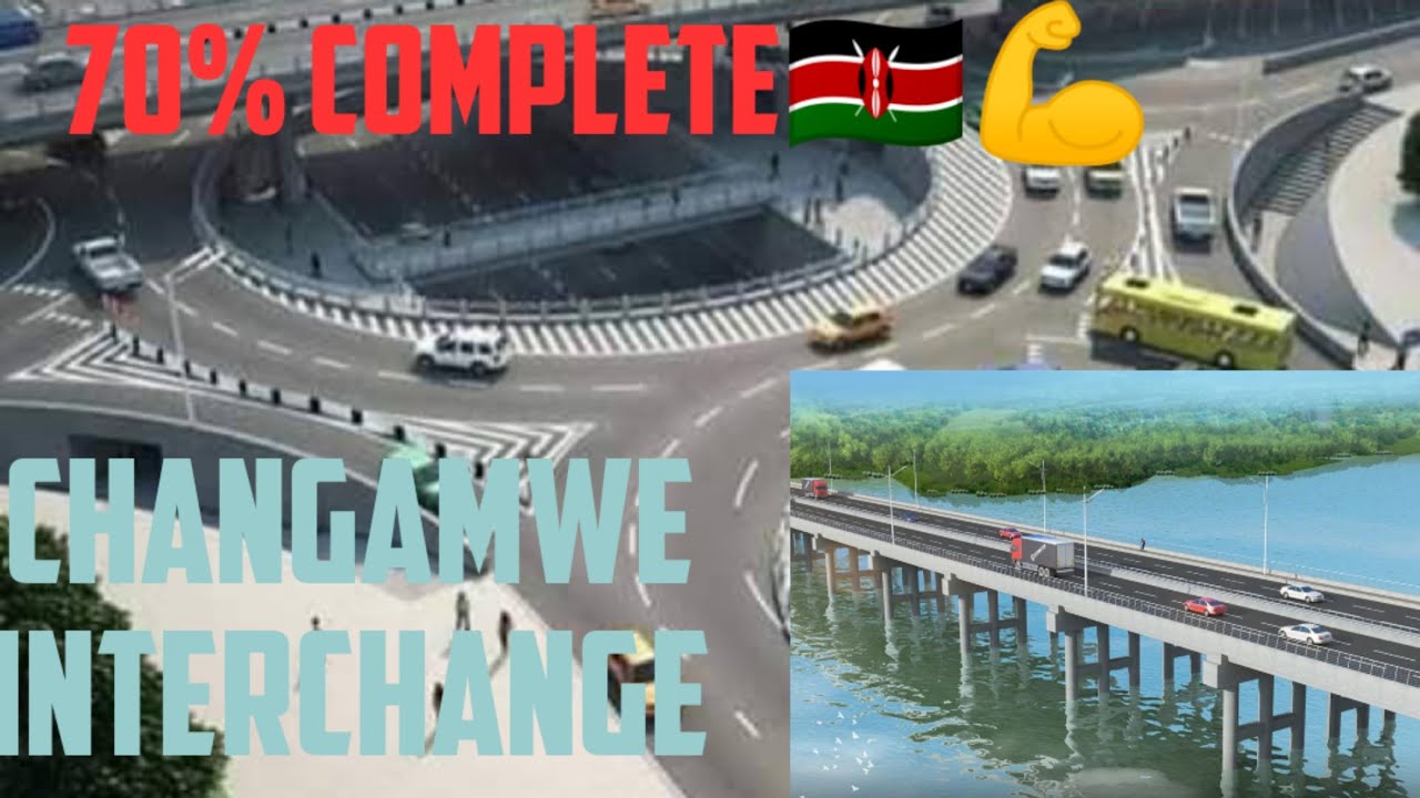 LATEST UPDATES OF THE CHANGAMWE INTERCHANGE...This Will be a Game ...