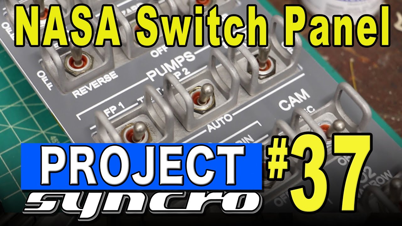 NASA Inspired Switch Panel - Project Syncro #37 - YouTube