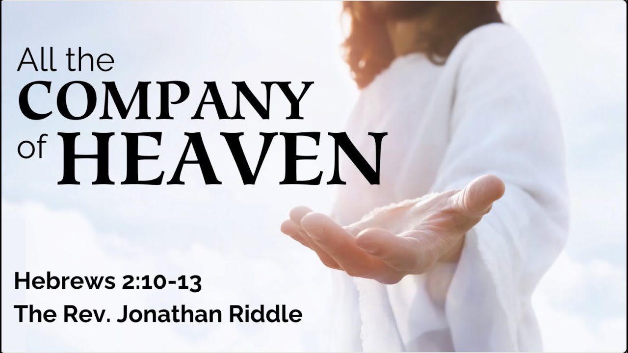 Pastor Jonathan Riddle | All the Company of Heaven | December 8, 2024 ...