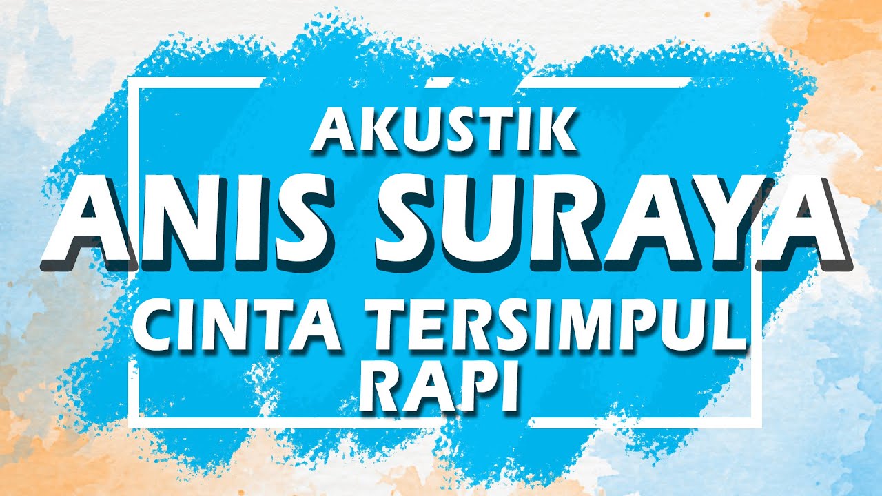 Anis Suraya - Cinta Tersimpul Rapi ( Karaoke | Akustik | Lirik ) Chords ...