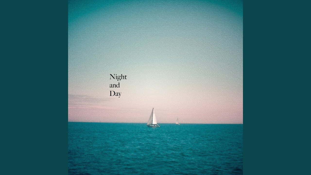 Night and Day - YouTube