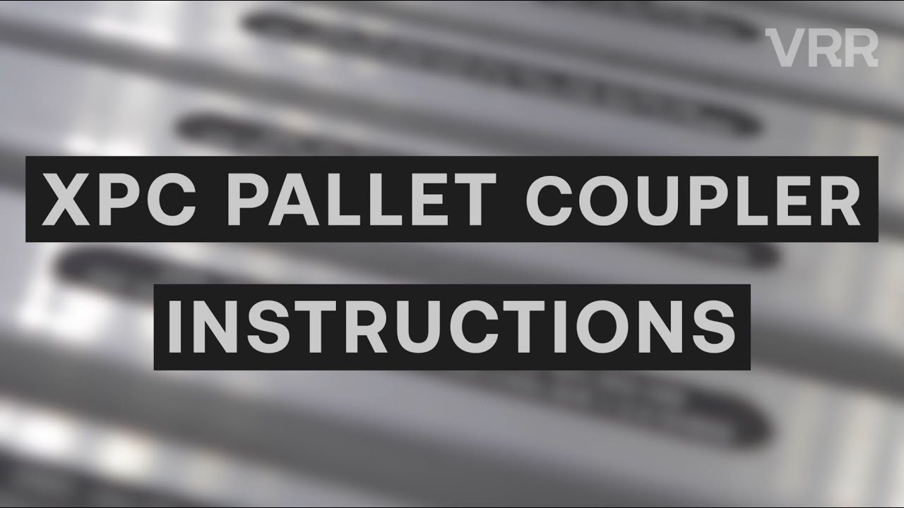 VRR XPC Pallet Coupler instructions - YouTube