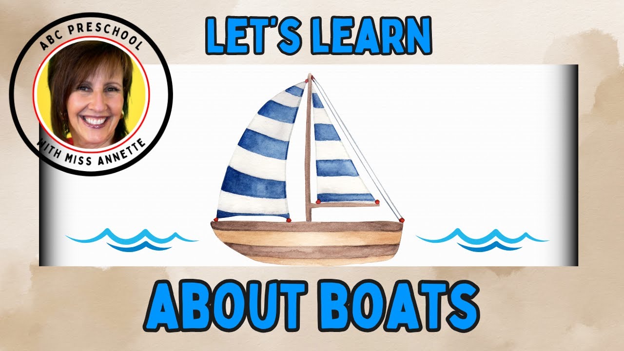 All About Boats! 🚤 | ABC Preschool Fun with Songs, Math, and Science ...