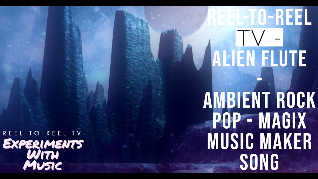 Alien Flute - Ambient Rock Pop Chill-out Electronic Classic - Magix ...