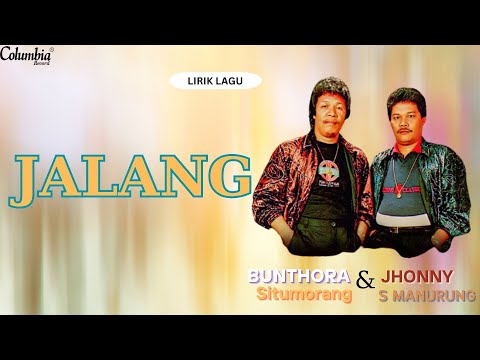 Jhonny S Manurung & Bunthora Situmorang - Jalang (Video Lirik)