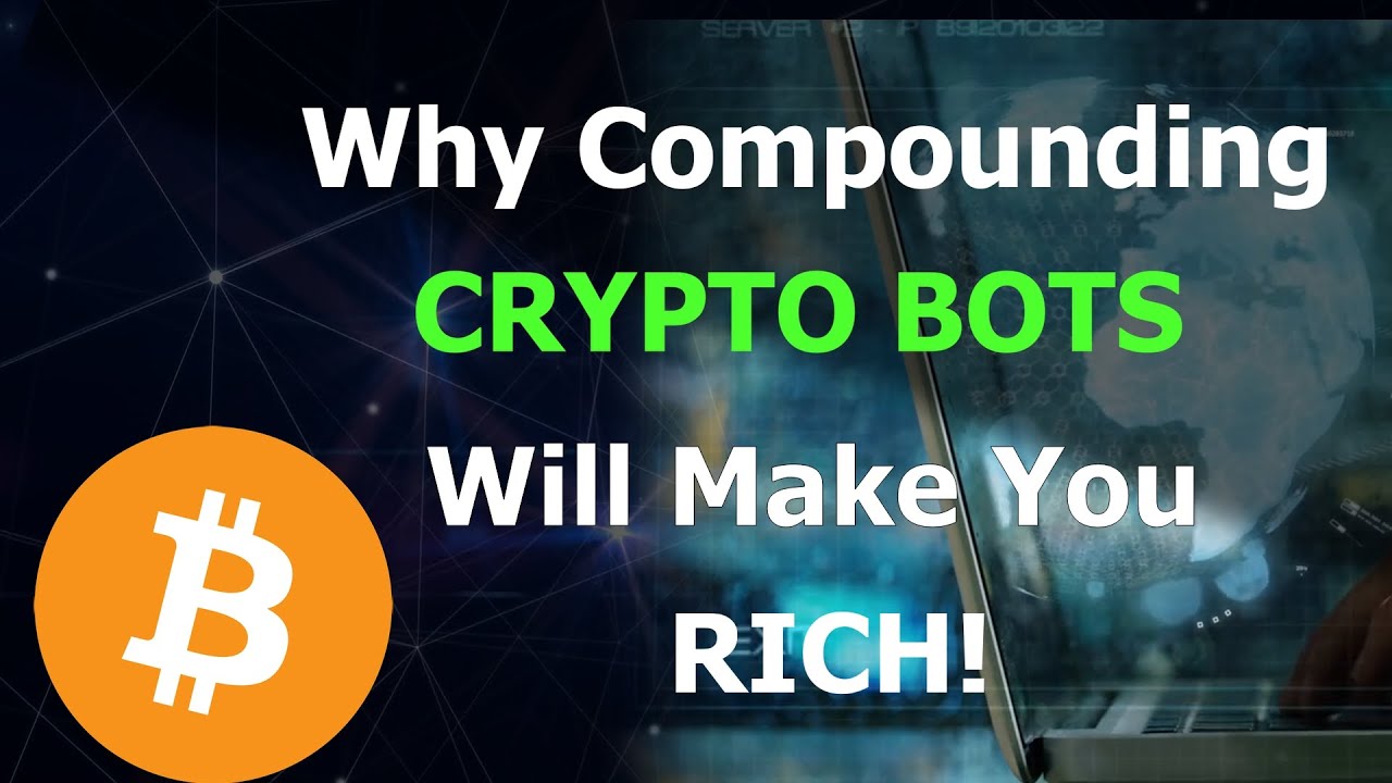 Compounding Profits From Crypto Bots Will Make You Rich - YouTube