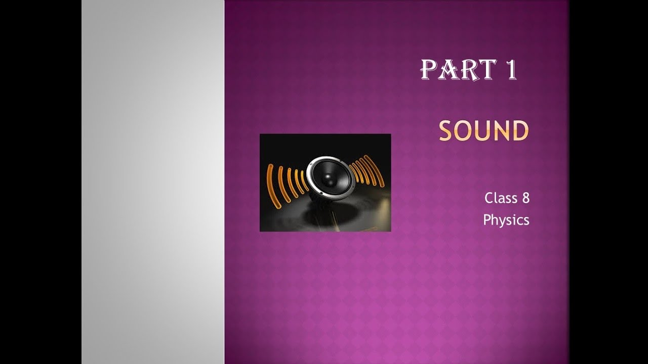 Sound | Part 1 | Physics | Class 8 | Science Adda with Papori - YouTube