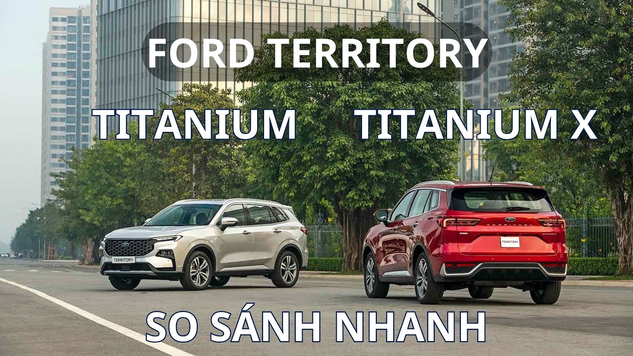 Chênh nhau 40 triệu giữa Ford Territory Titanium và Ford Territory ...