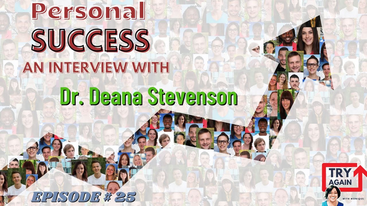 Ep. 25: Personal Success: An Interview with Dr. Deana Stevenson - YouTube
