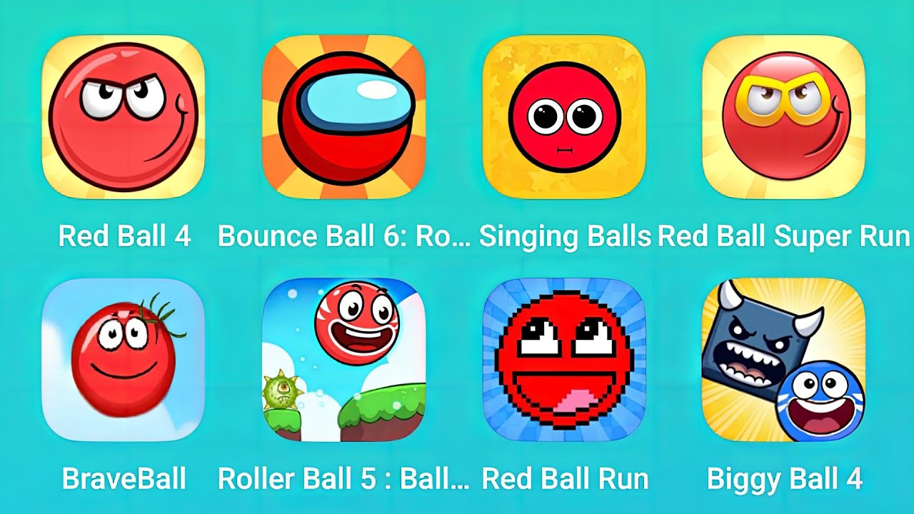 Red Ball 4, Bounce Ball 6, Singing Balls, Red Ball Super Run, Brave ...