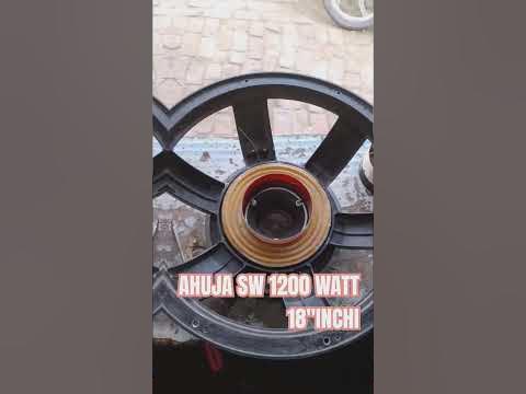 #😘AHUJA👈# 👉#SW1200👍 WATT 🔥18"inchi 👍spiker 🙉 ka full Ripair 👍 - YouTube