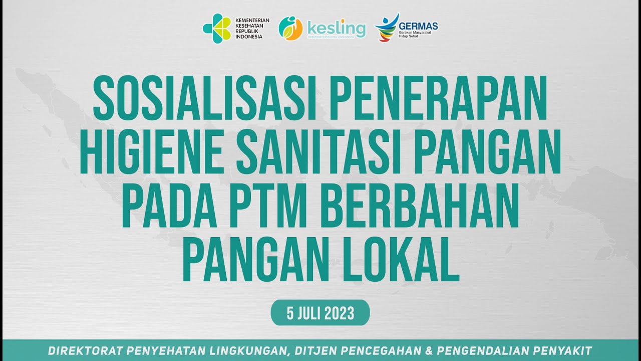 [05-07-2023] Sosialisasi Penerapan Higiene Sanitasi Pangan Pada PTM ...