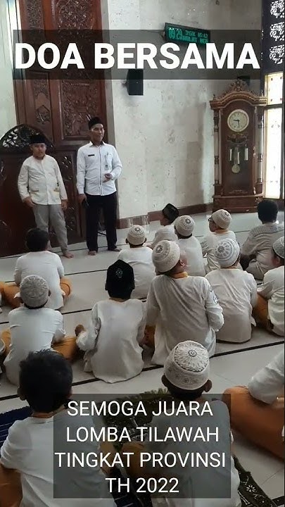 SEMOGA MENJADI JUARA LOMBA TILAWAH TINGKAT PROVINSI TAHUN 2022 - YouTube