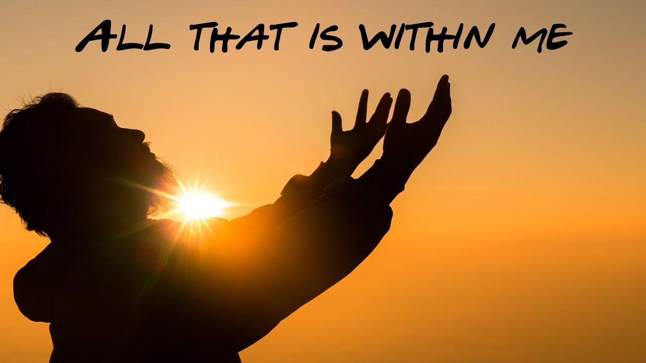 All That is Within Me | Part 1 - YouTube