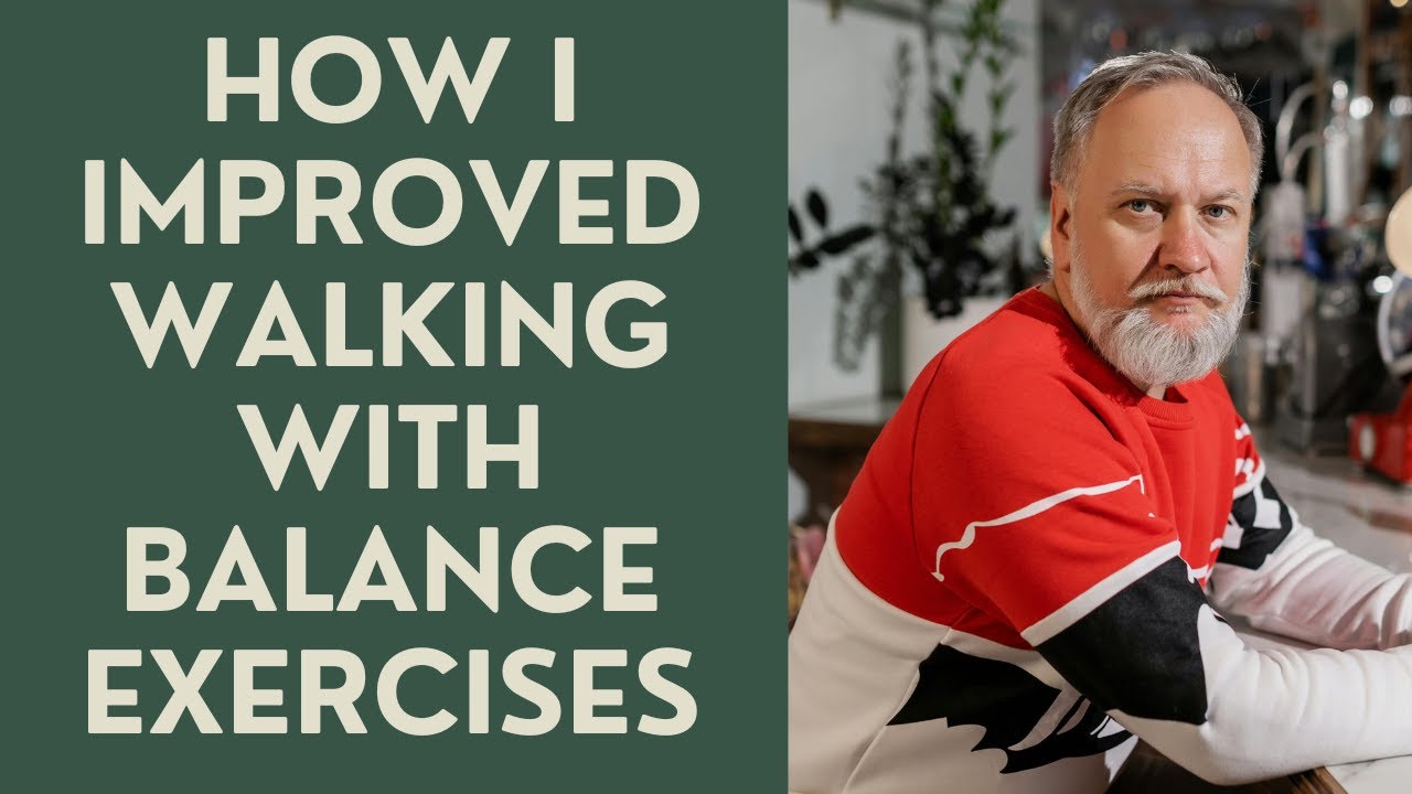 Seniors: How I Improved walking with Balance Exercises - YouTube