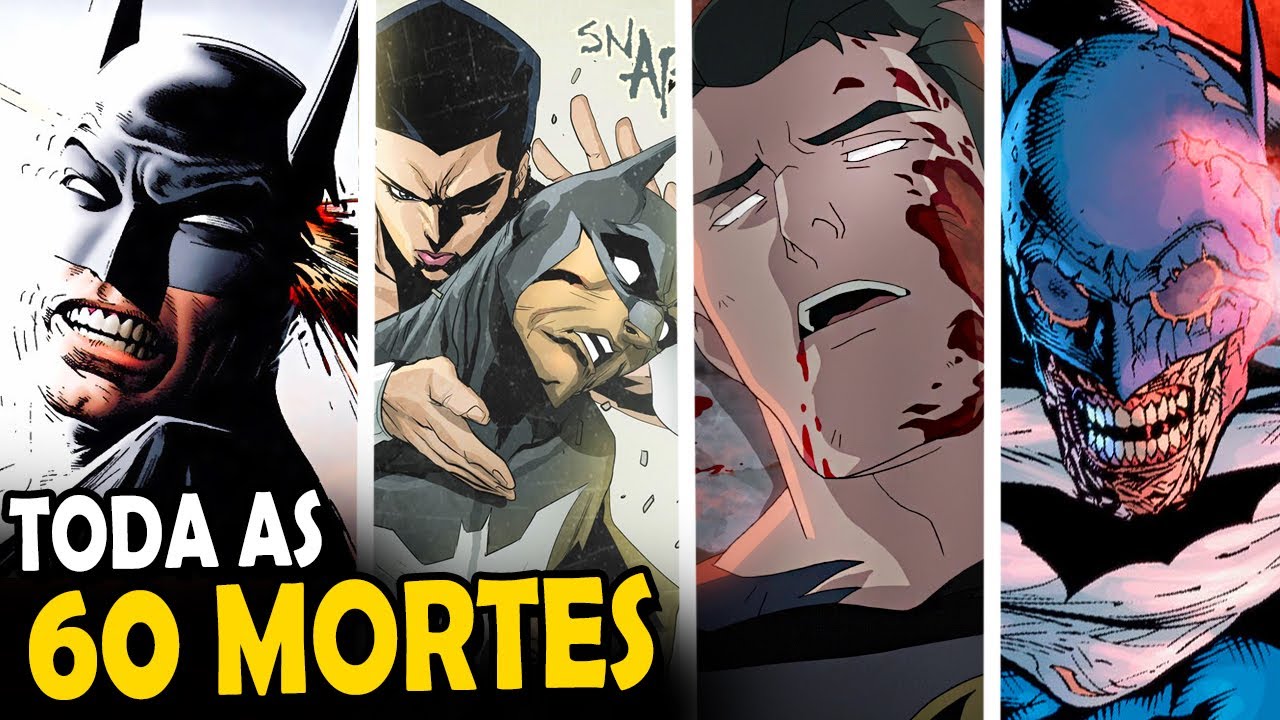 TODAS AS 60 MORTES DO BATMAN DE TODOS OS TEMPOS - YouTube