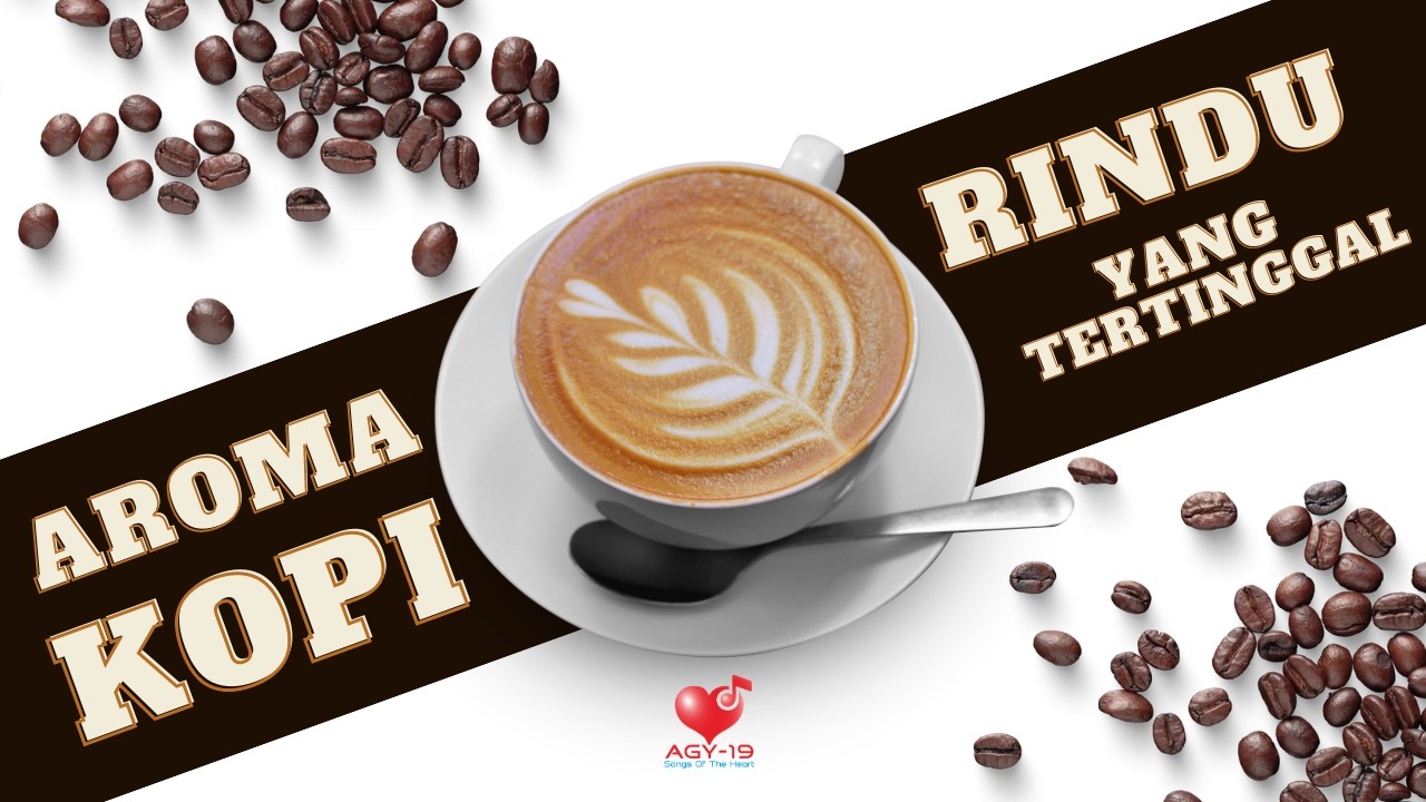 Aroma Kopi, Rindu yang Tertinggal - Lagu Akustik dengan Sentuhan Rindu ...