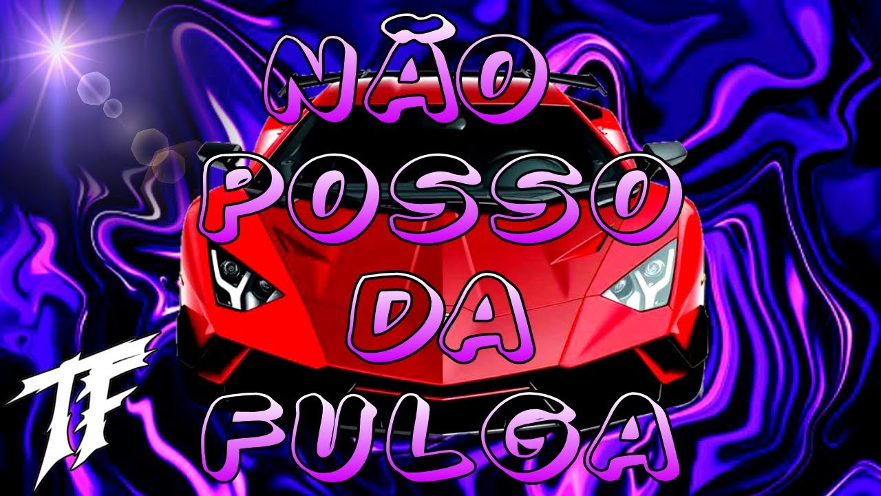 NÃO POSSO DA FULGA (THAROR MUSIC) - YouTube