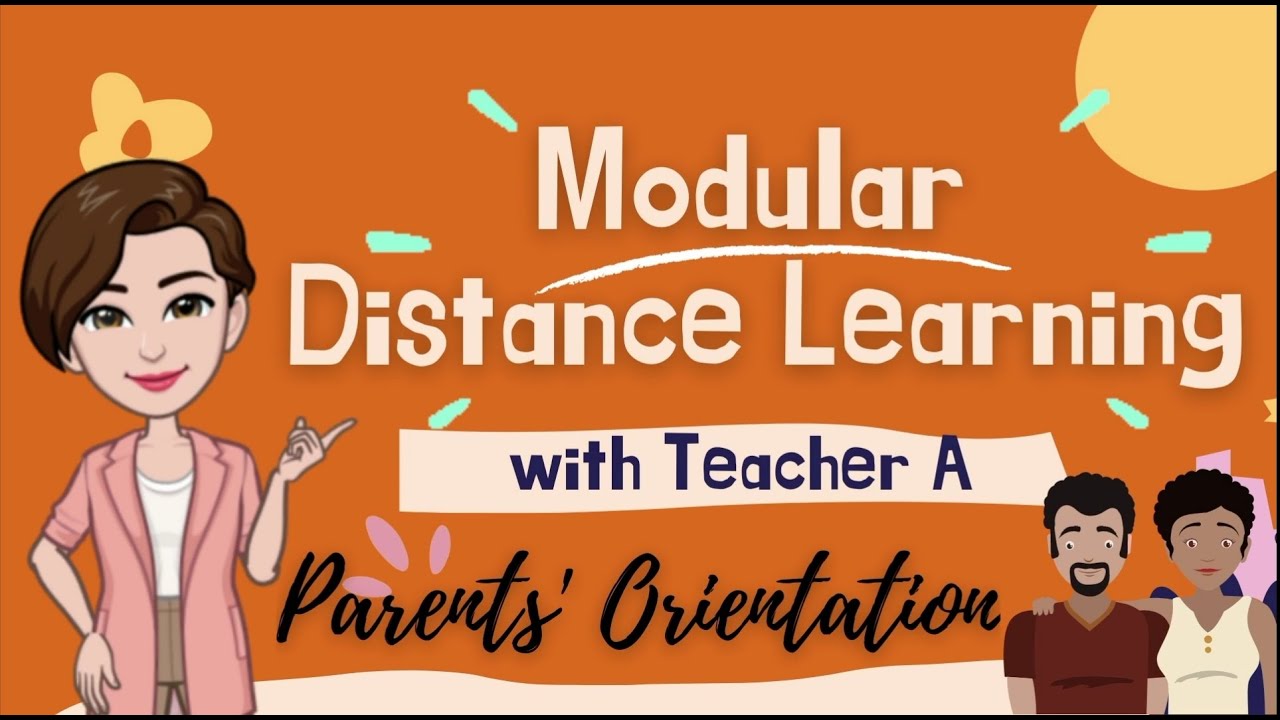 PARENTS' ORIENTATION | MODULAR DISTANCE LEARNING # ...