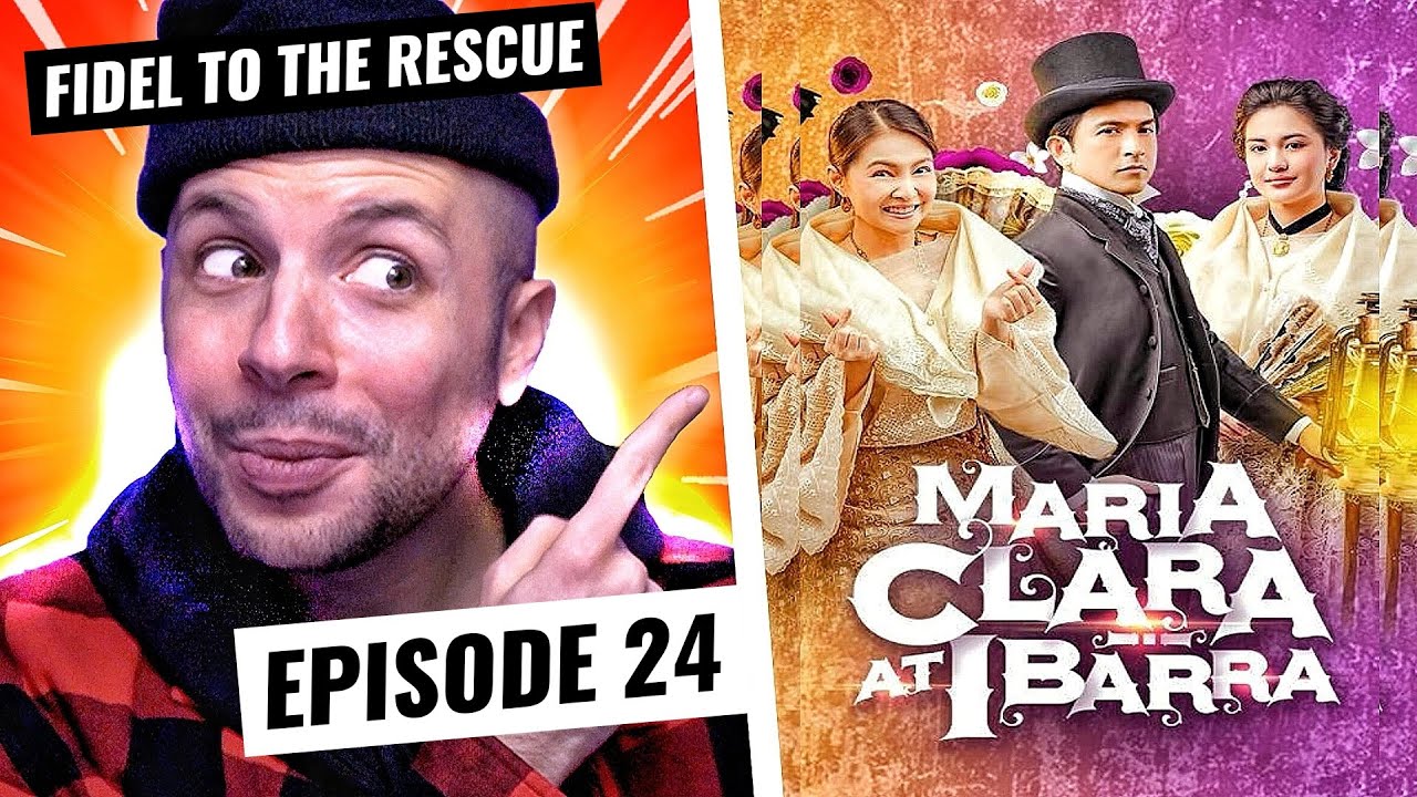 🎬MARIA CLARA AT IBARRA - FULL EPISODE 24 | Eng Sub | Fidel to the ...