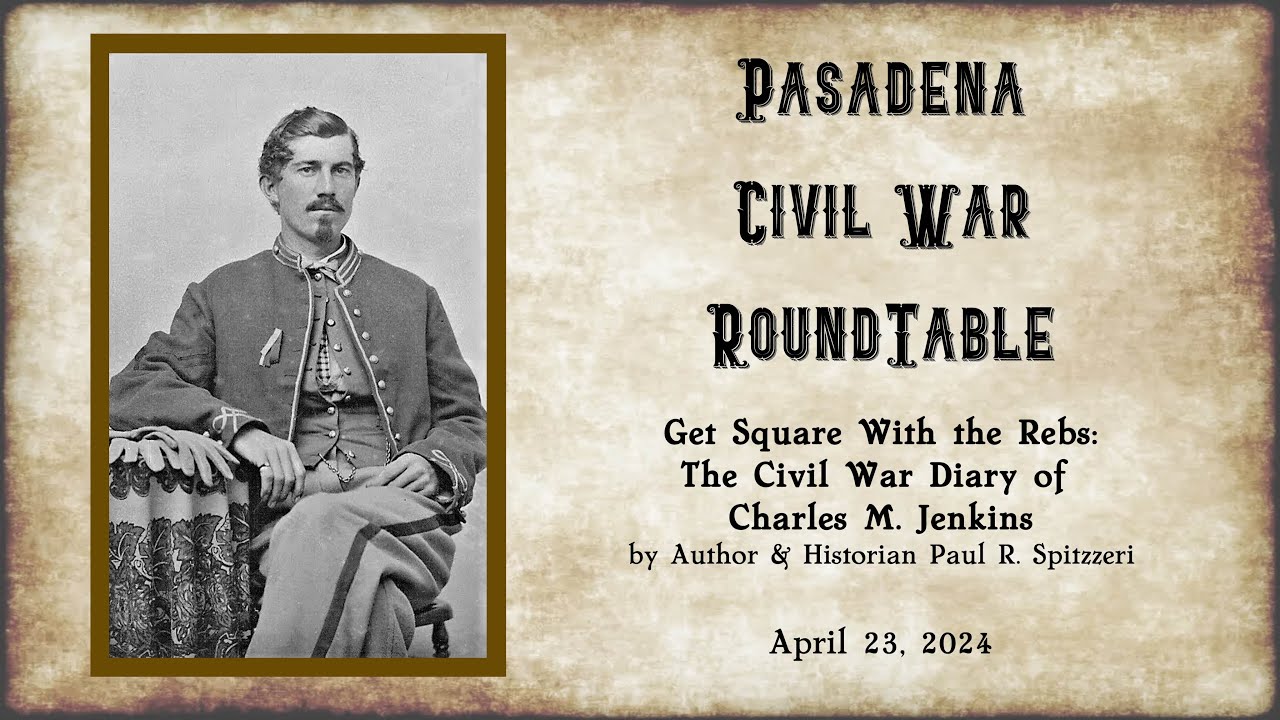 "GET SQUARE WITH THE REBS:" THE CIVIL WAR DIARY OF CHARLES M. JENKINS ...