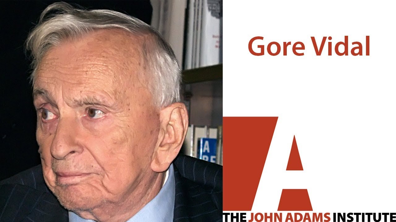 Gore Vidal - The John Adams Institute - YouTube
