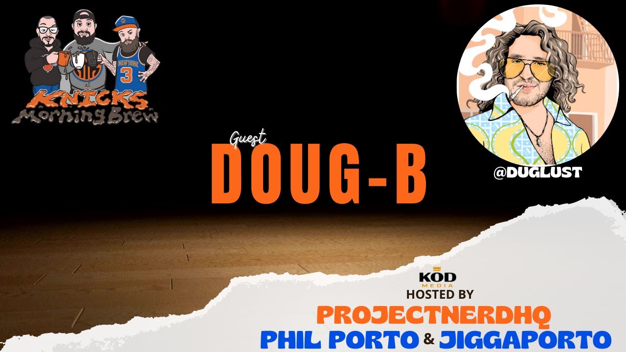 Talking Knicks with Doug B - Knicks VS Lakers RJ Barrett Not Happy Knicks News Knicks Morning ...