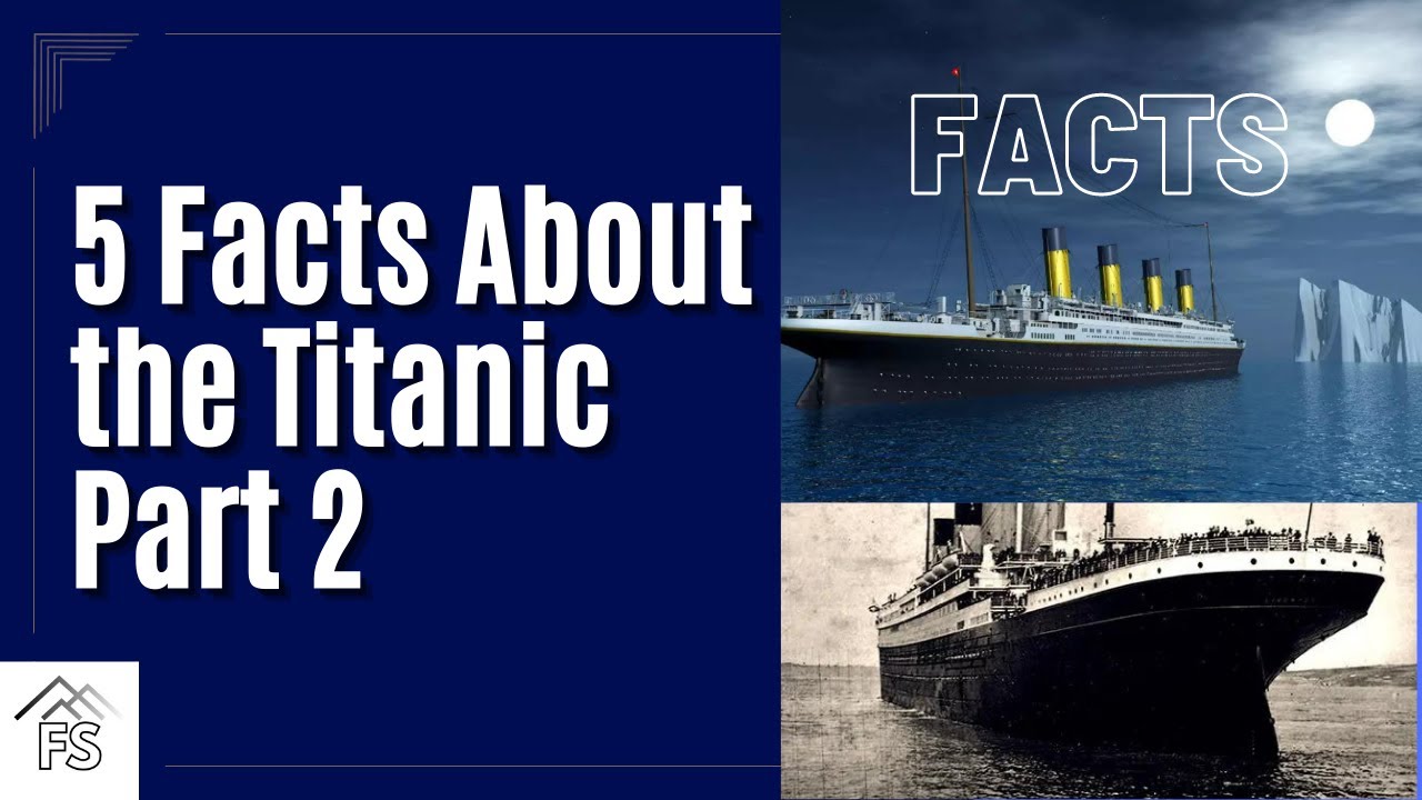 5 Facts About the Titanic Part 2 Detailed Video | Facts Sprite - YouTube