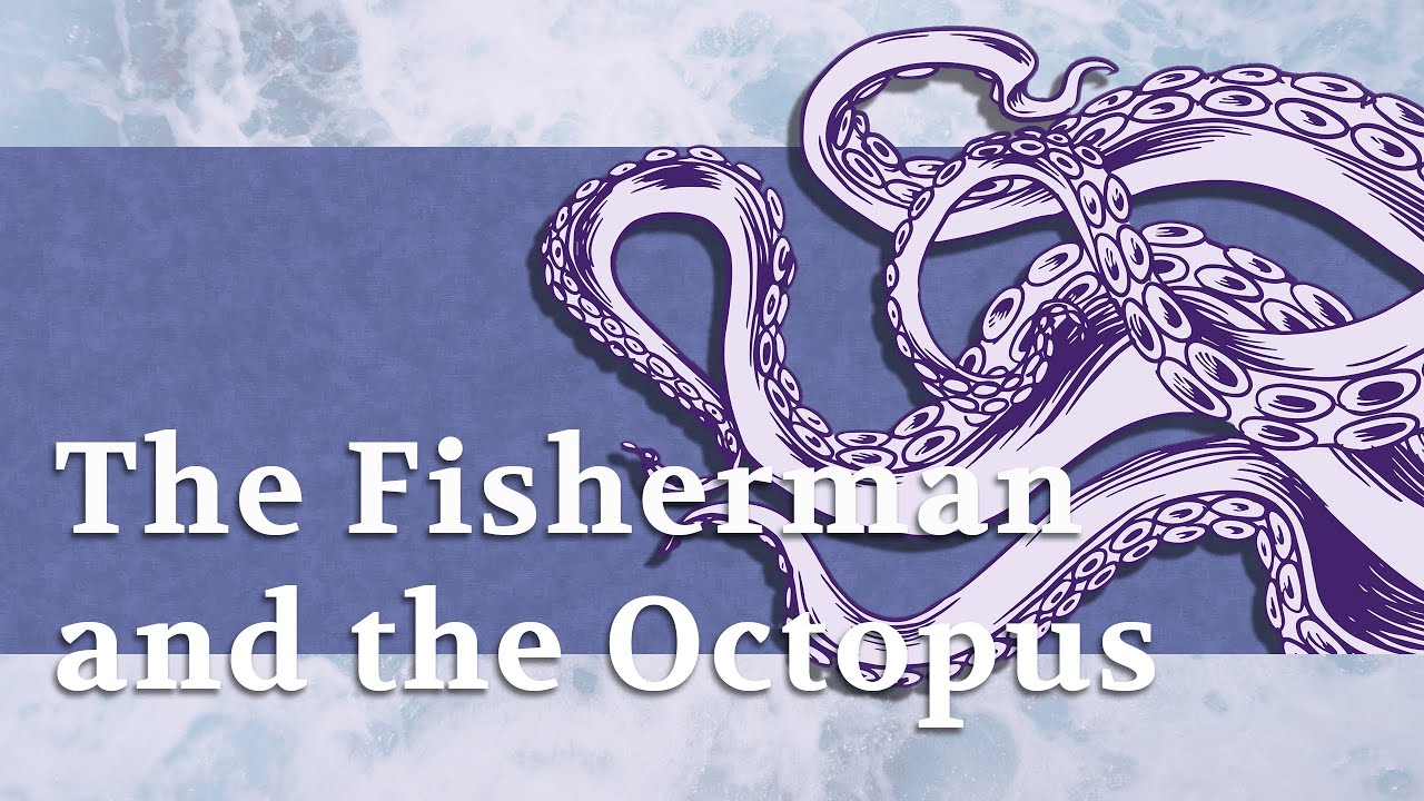 The Fisherman and the Octopus | An Original Children's Story - YouTube