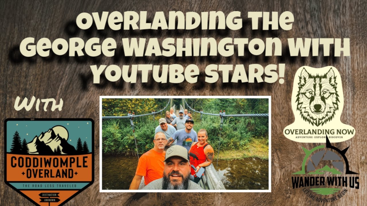Overlanding the George Washington National Forest with Coddiwomple ...
