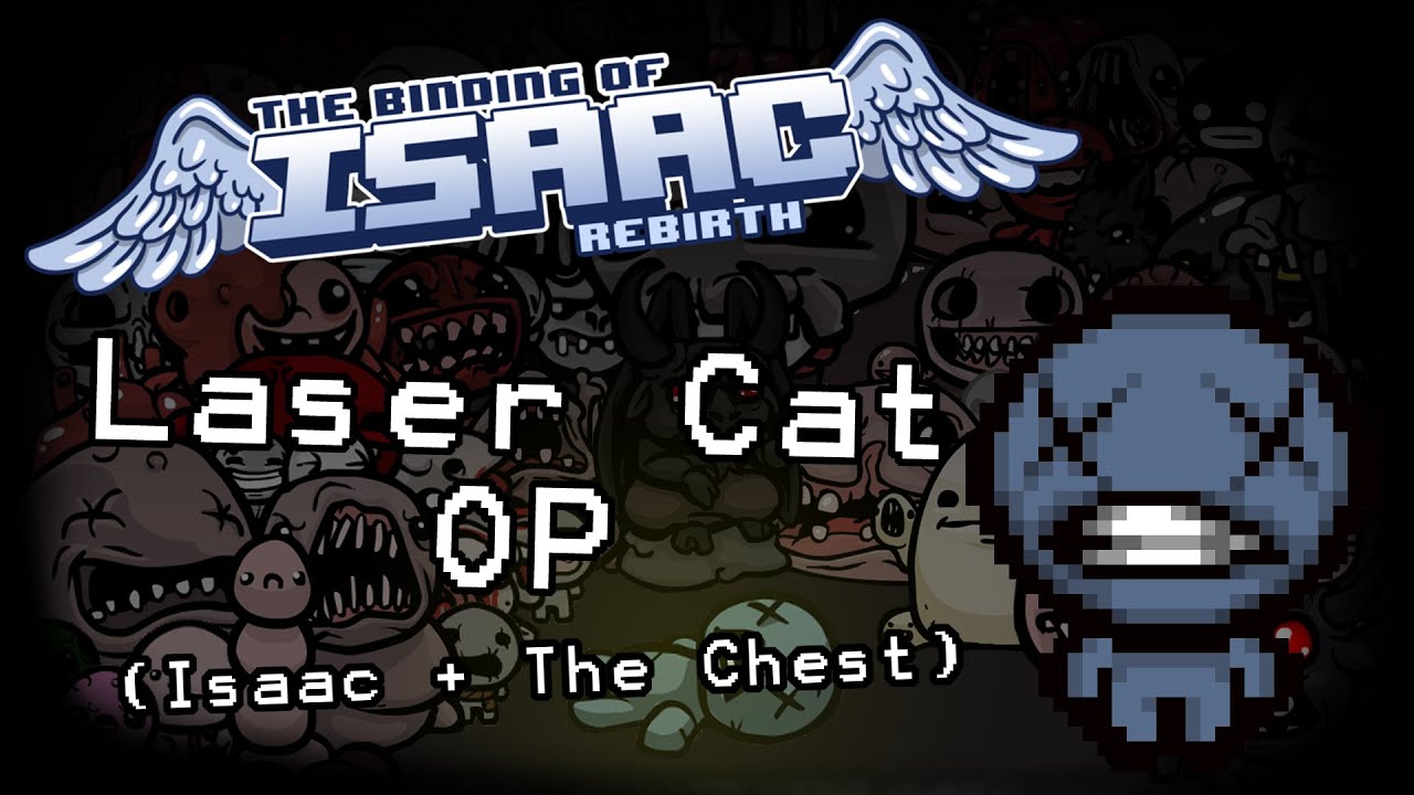 【Game Clip】 3. Laser Cat OP «Binding of Isaac Rebirth» - YouTube