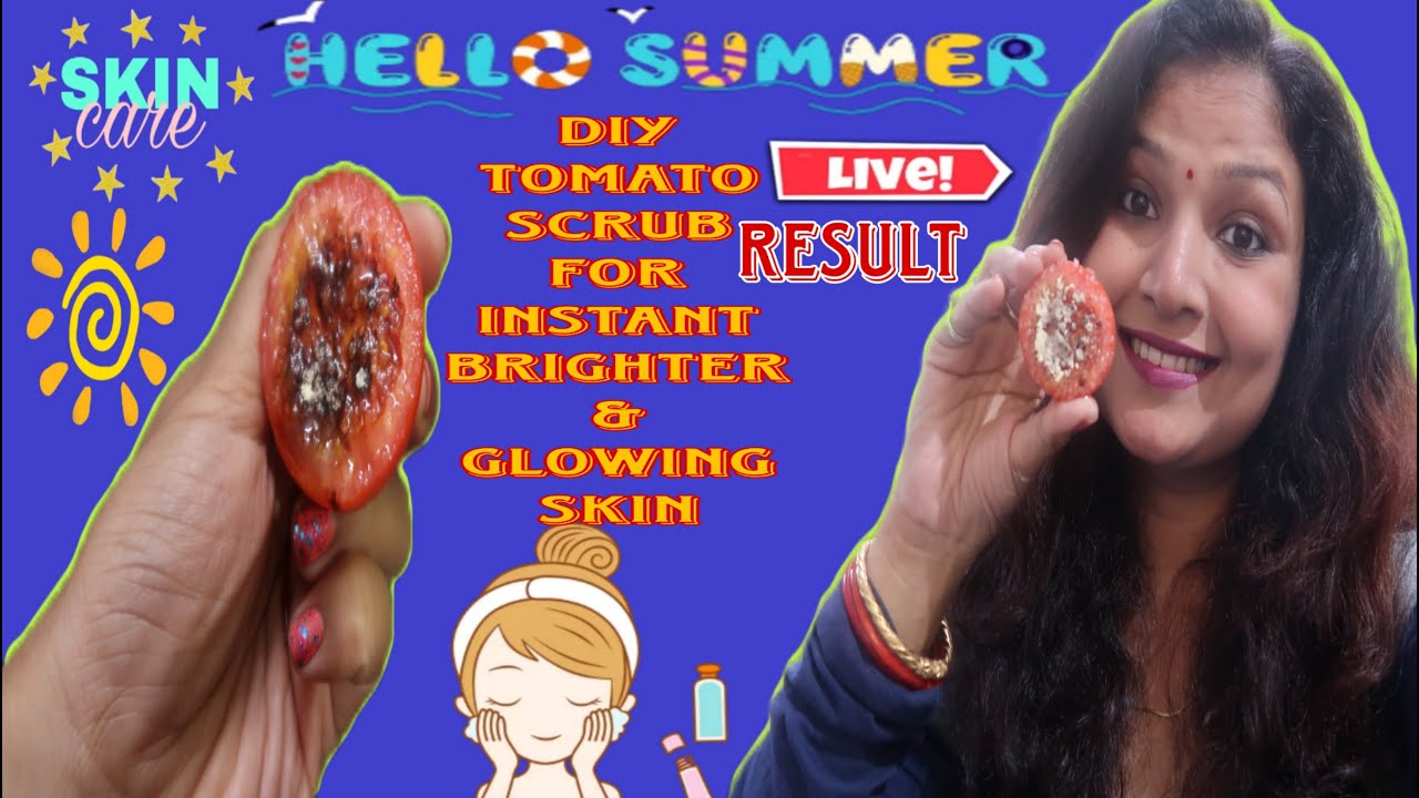 Get Brighter,Glowing & Eventoned Skin With Tomato Scrub.Effective Home ...