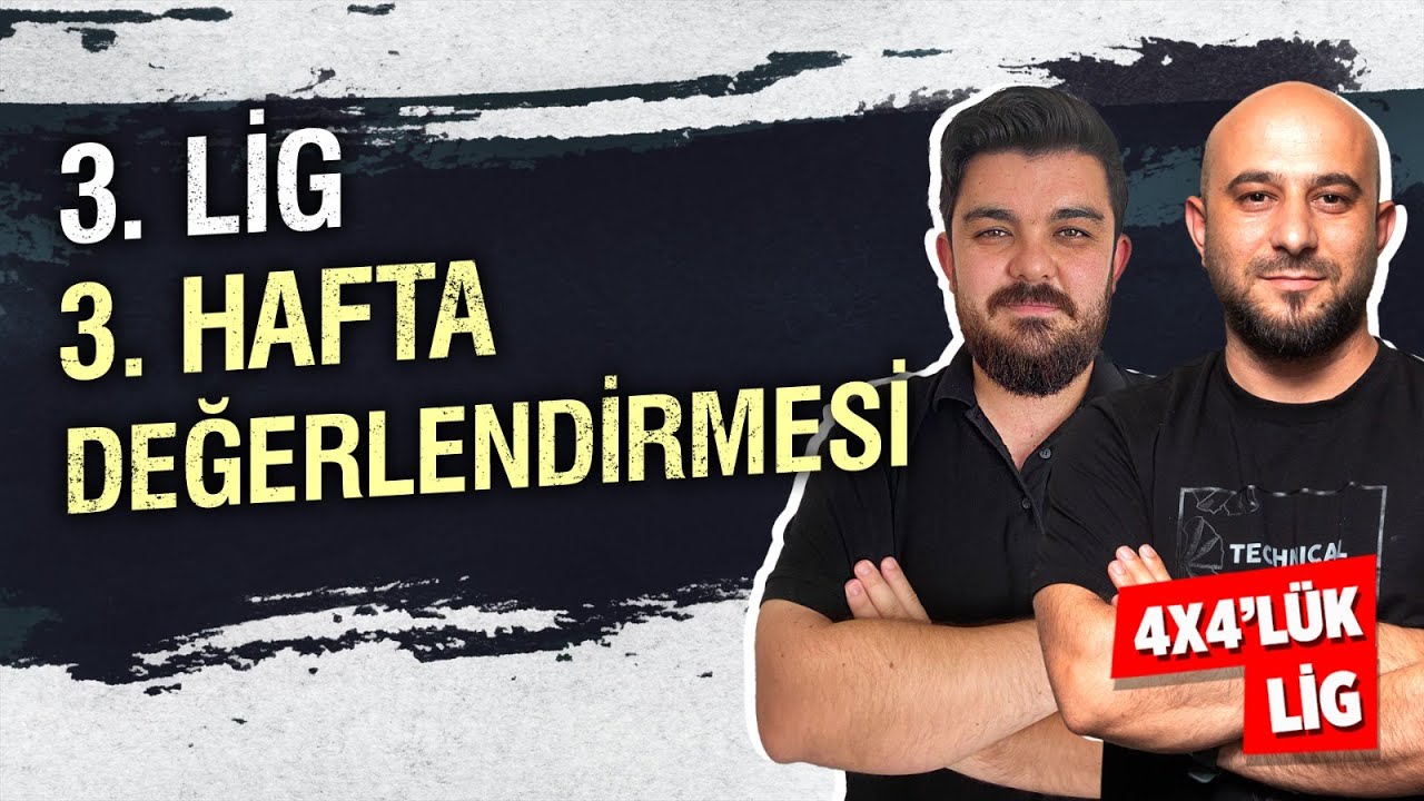 3. Lig 3. Hafta Değerlendirmesi | 4 Ayrı Grup 60 Takım | 4x4'LÜK LİG - YouTube