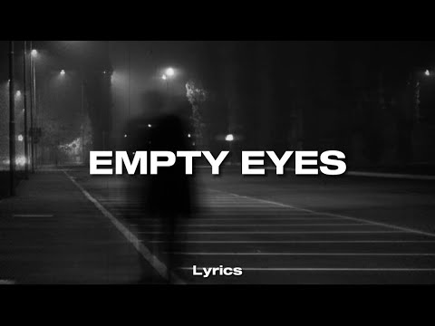 Empty Eyes (Lyrics) slowed + reverb - YouTube