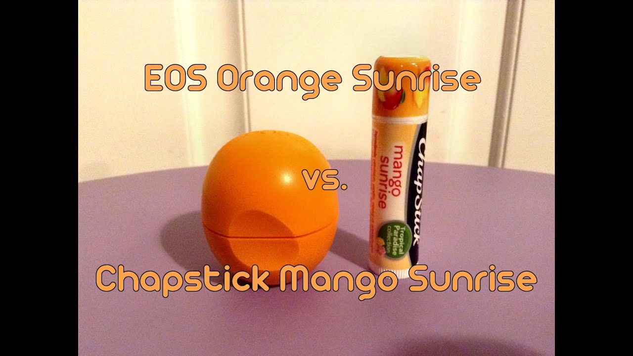 EOS Orange Blossom vs. Chapstick Mango Sunrise - YouTube