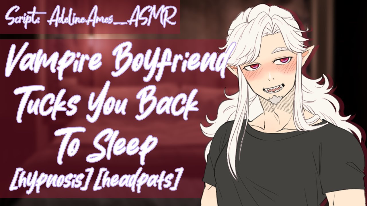 Vampire Boyfriend Tucks You Back To Sleep [ASMR Roleplay] [Soft Spoken ...
