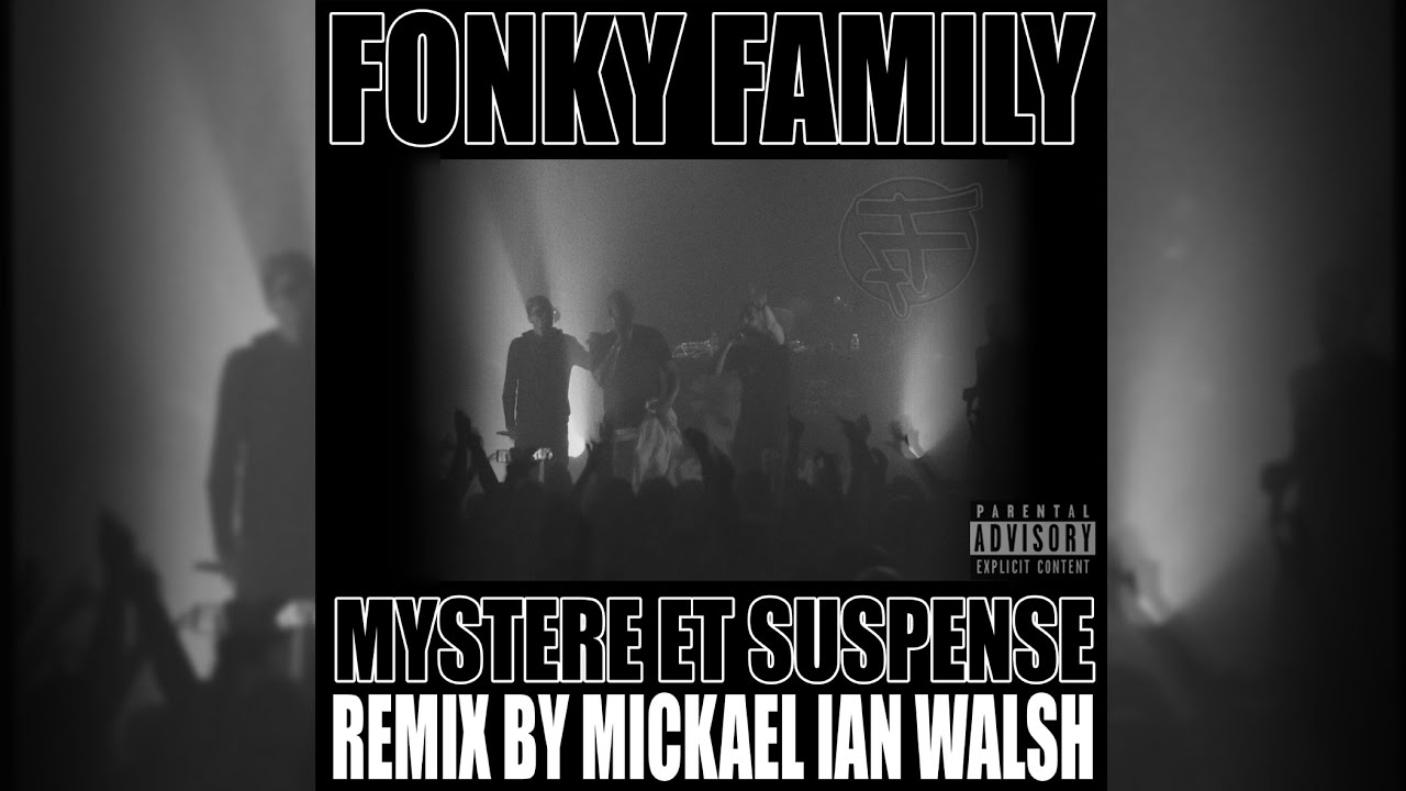 Fonky Family - Mystère et Suspense [Remix par Mickael IAN Walsh] - YouTube