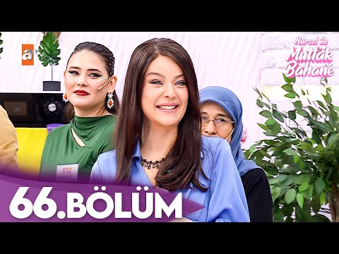 Nursel ile Mutfak Bahane | 2 Haziran 2025 Pazartesi - 4. Sezon