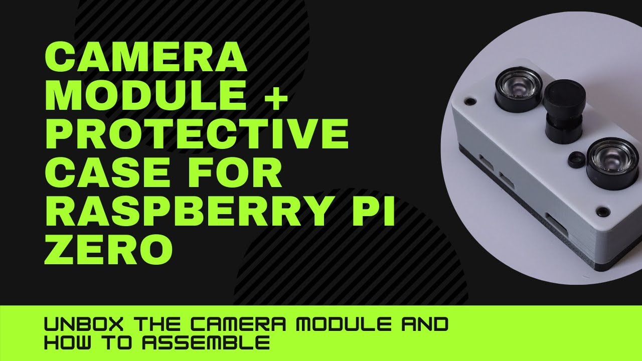 Unbox Camera Module With a Protective Case for Raspberry Pi Zero - YouTube